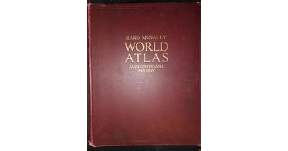 Rand McNally World Atlas International Edition by Rand McNally & Company