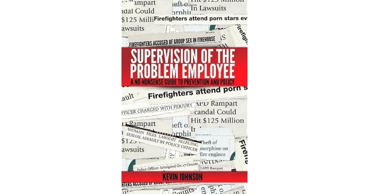 Supervision of the Problem Employee by Kevin Johnson