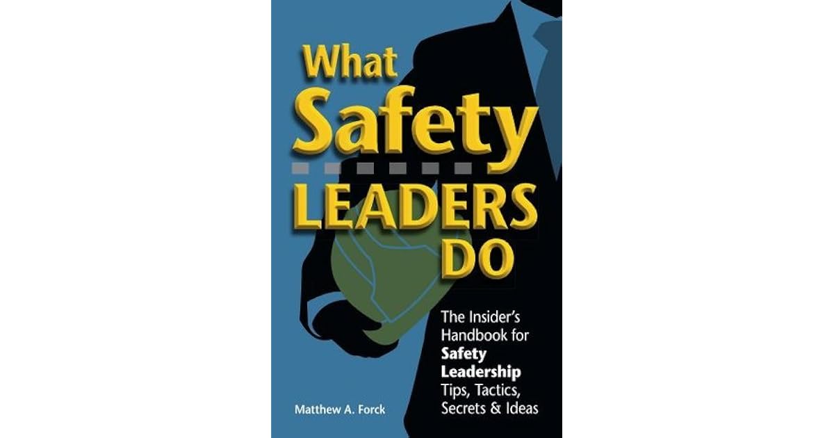What Safety Leaders Do - - The Insider's Handbook for Safety Leadership ...