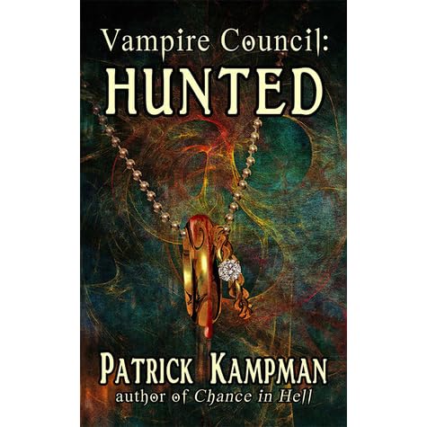 Vampire Council: Hunted by Patrick Kampman — Reviews, Discussion ...