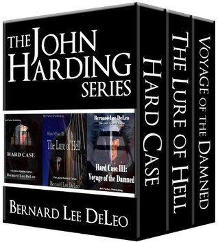 The John Harding Series Box Set, Volume 1 by Bernard Lee DeLeo