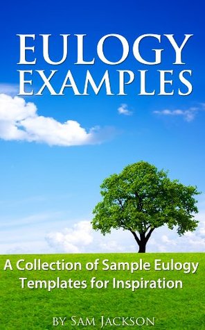 Eulogy Examples: A Collection of Sample Eulogy Templates for ...