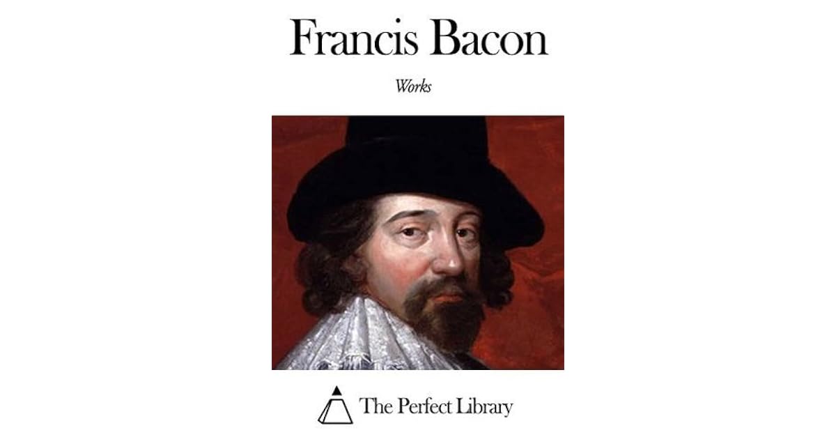 Works of Francis Bacon by Francis Bacon