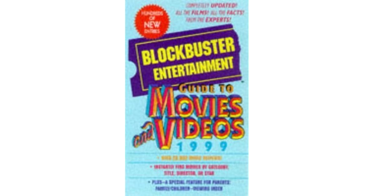 The Blockbuster Entertainment Guide to Movies and Videos by Blockbuster ...