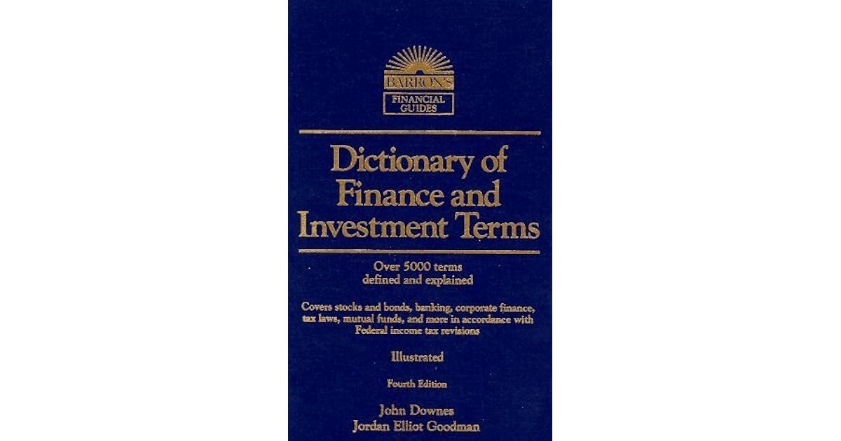Dictionary of Finance and Investment Terms by John Downes
