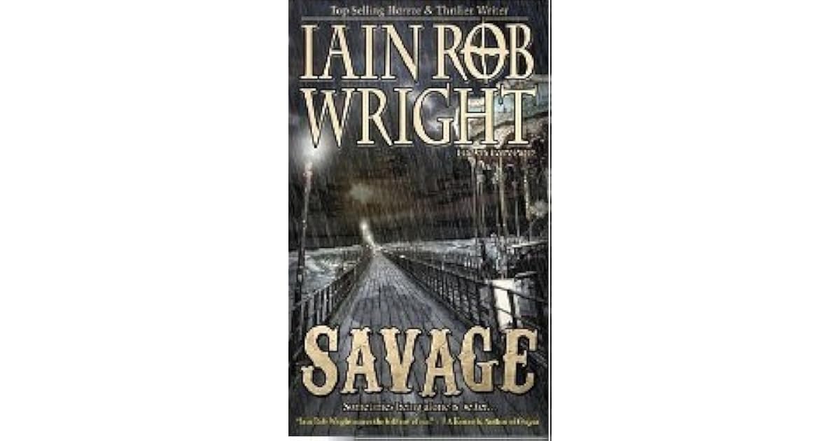 Savage (Ravaged World Trilogy, #3) by Iain Rob Wright