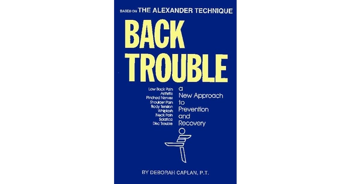 Back Trouble: A New Approach to Prevention and Recovery by Deborah Caplan