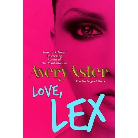 Love, Lex (The Undergrad Years, #1) by Avery Aster — Reviews ...