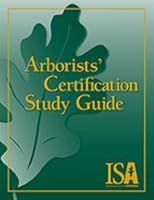 Arborists' Certification Study Guide by ISA