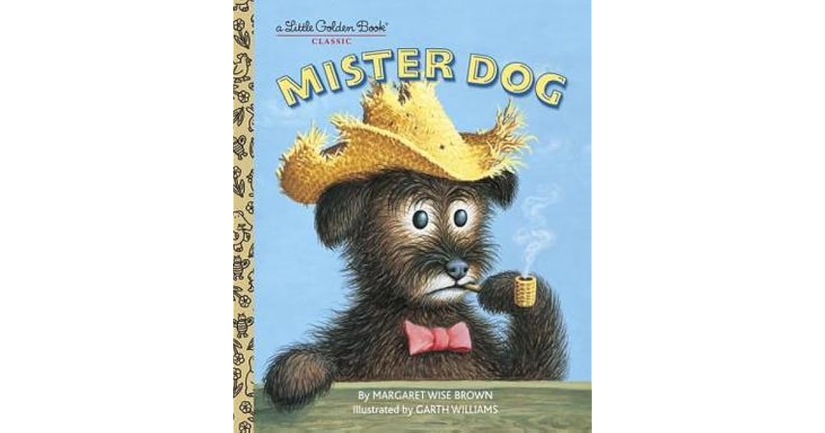 Mister Dog: The Dog Who Belonged to Himself by Margaret Wise Brown