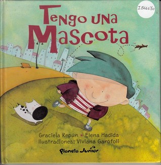 Tengo una mascota by Graciela Repún