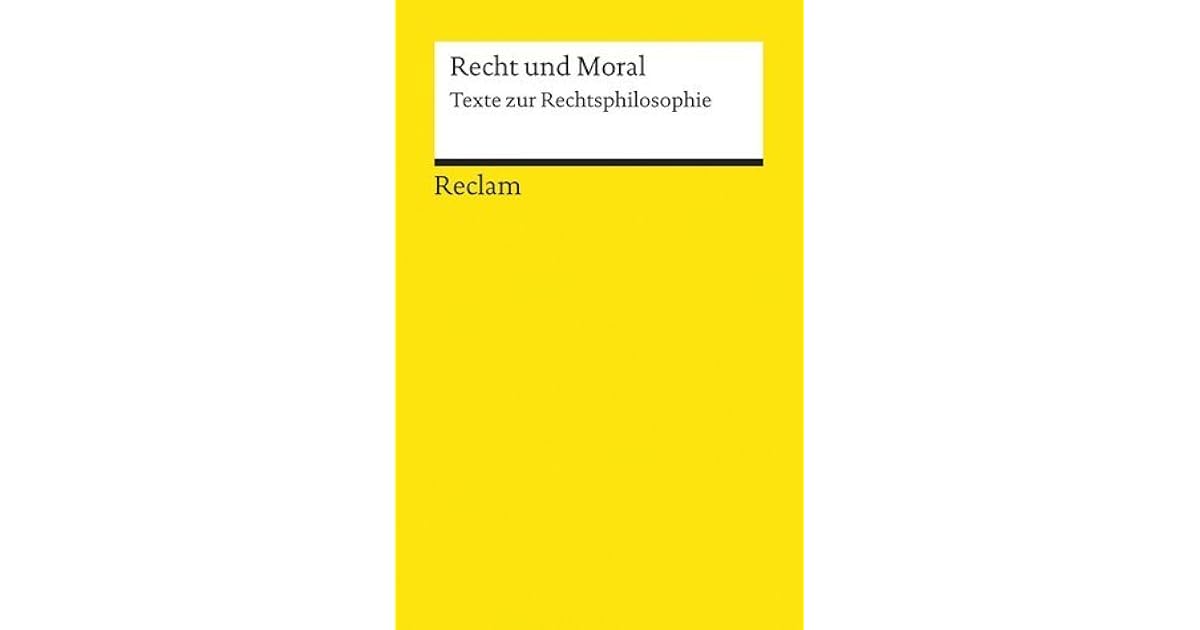 Recht und Moral: Texte zur Rechtsphilosophie by Norbert Hoerster