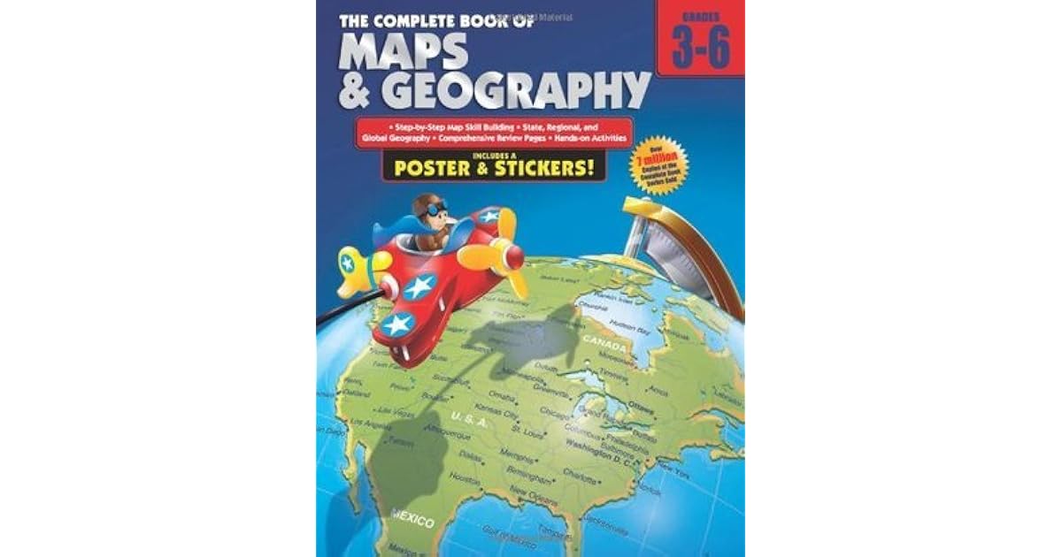 The Complete Book of Maps and Geography, Grades 3 - 6 by American ...