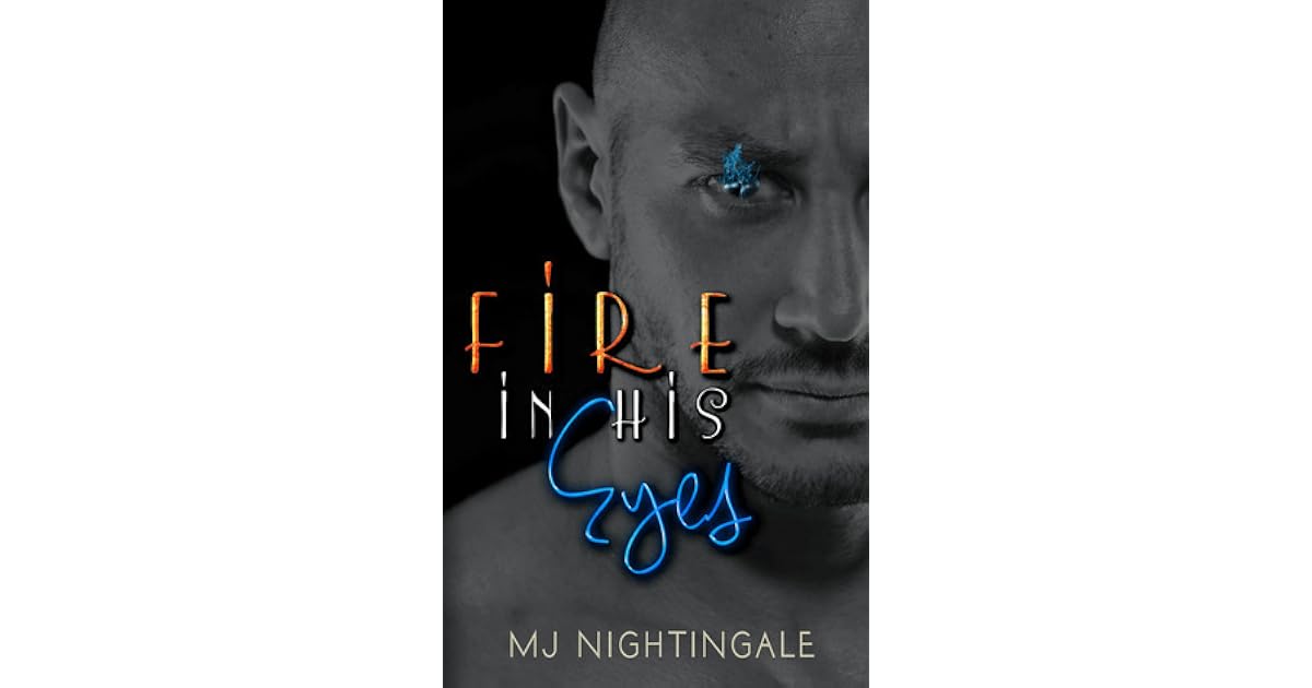Fire In His Eyes (Secrets & Seduction, #1) by M.J. Nightingale