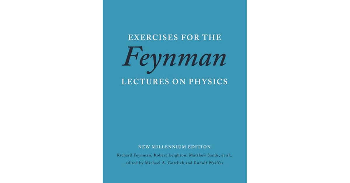 Exercises for the Feynman Lectures on Physics by Richard P. Feynman
