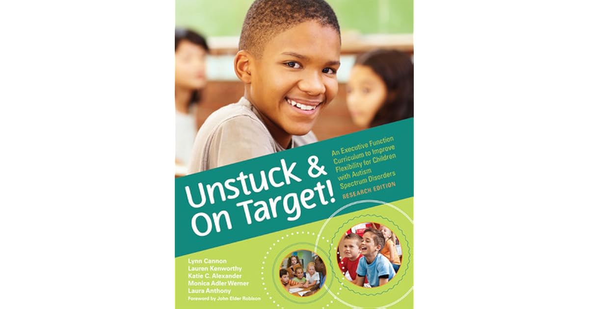 Unstuck and On Target!: An Executive Function Curriculum to Improve ...