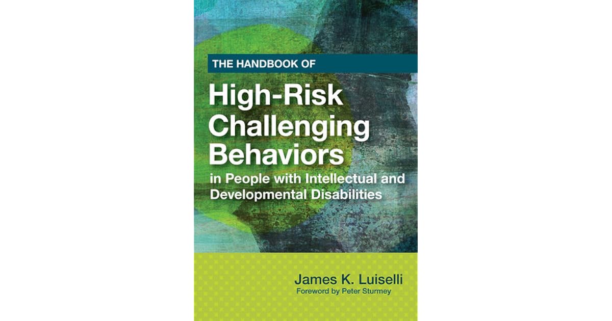 The Handbook of High-Risk Challenging Behaviors in People with ...