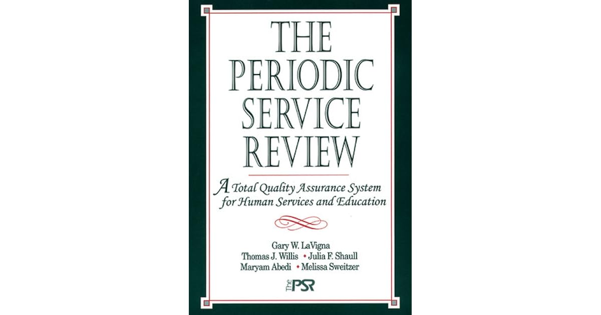 The Periodic Service Review: A Total Quality Assurance System for Human ...