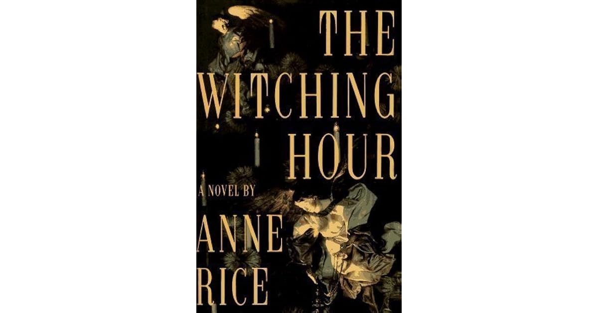 The Witching Hour by Anne Rice