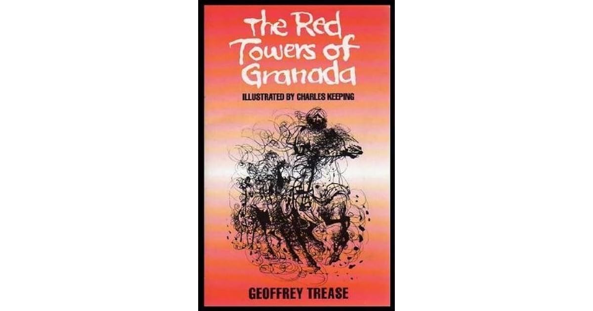 The Red Towers of Granada by Geoffrey Trease