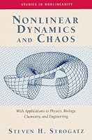 Nonlinear Dynamics and Chaos: With Applications to Physics, Biology, Chemistry, and Engineering ...