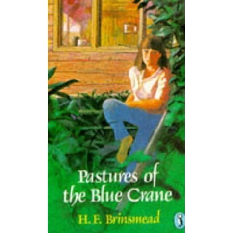 Pastures of the Blue Crane by H. F. Brinsmead — Reviews, Discussion ...
