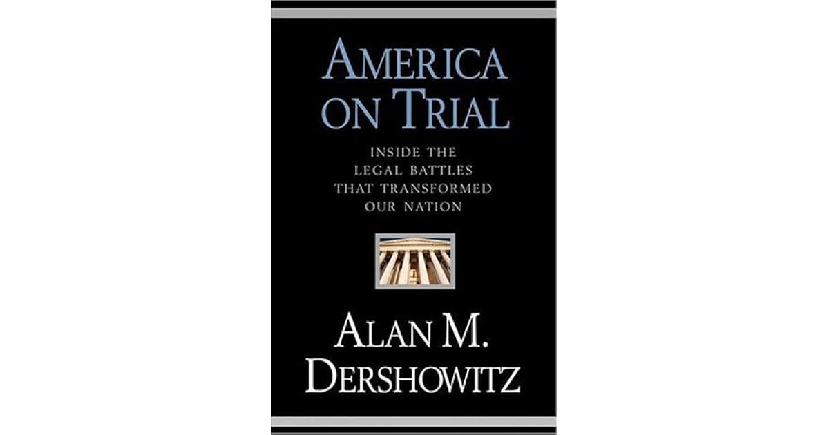 America on Trial: Inside the Legal Battles That Transformed Our Nation ...