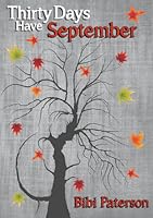 Thirty Days Have September by Bibi Paterson
