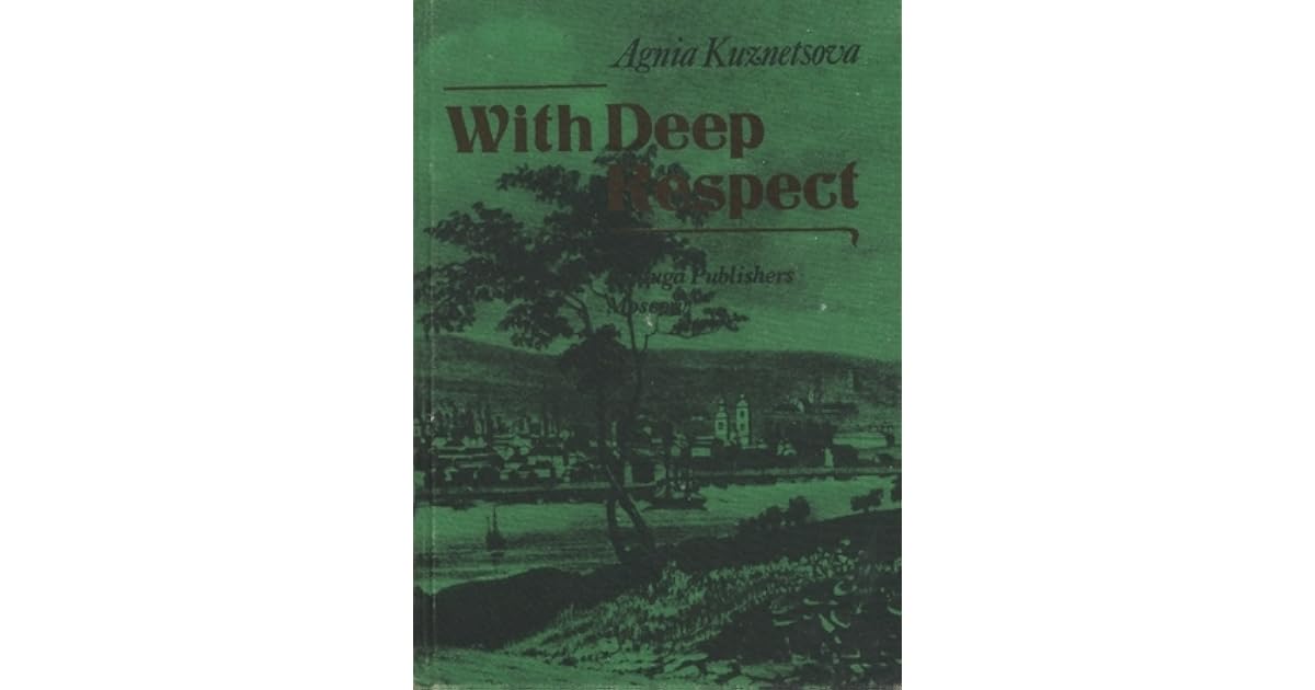 With Deep Respect by Agnia Kuznetsova