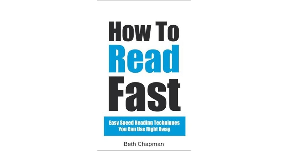 How To Read Fast: Easy Speed Reading Techniques You Can Use Right Away ...