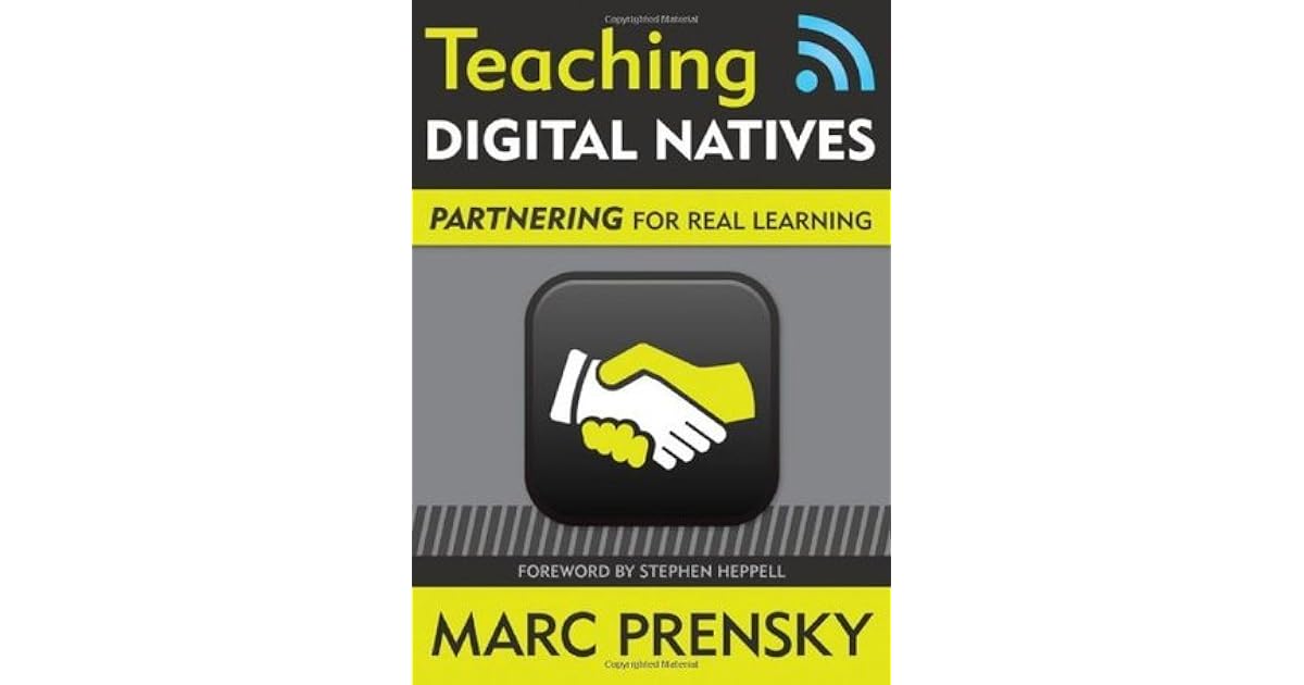 Teaching Digital Natives: Partnering for Real Learning by Marc Prensky
