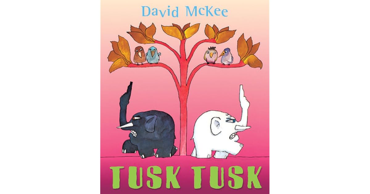 Tusk Tusk by David McKee