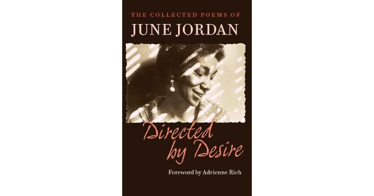 Directed by Desire: The Collected Poems of June Jordan by June Jordan