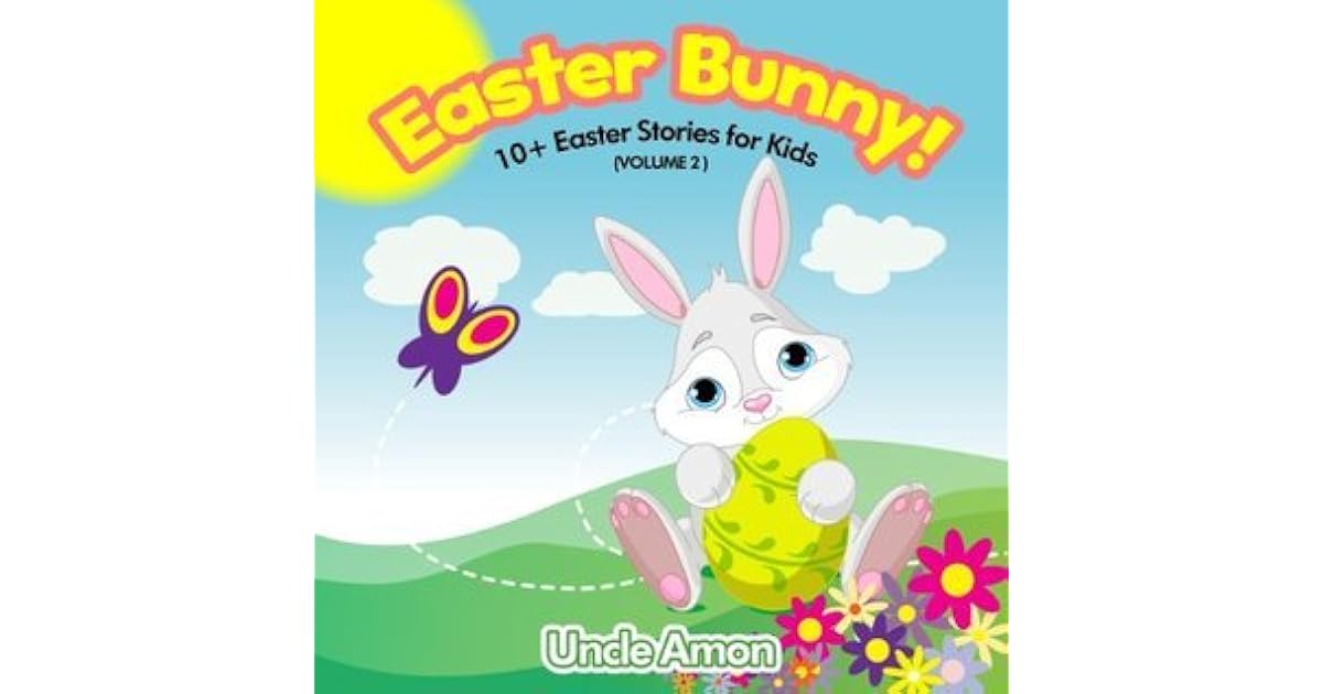 Easter Bunny! Easter Book for Children: 10+ Easter Stories for Kids by ...