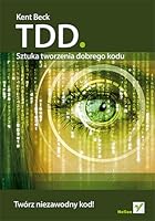 Test Driven Development: By Example by Kent Beck