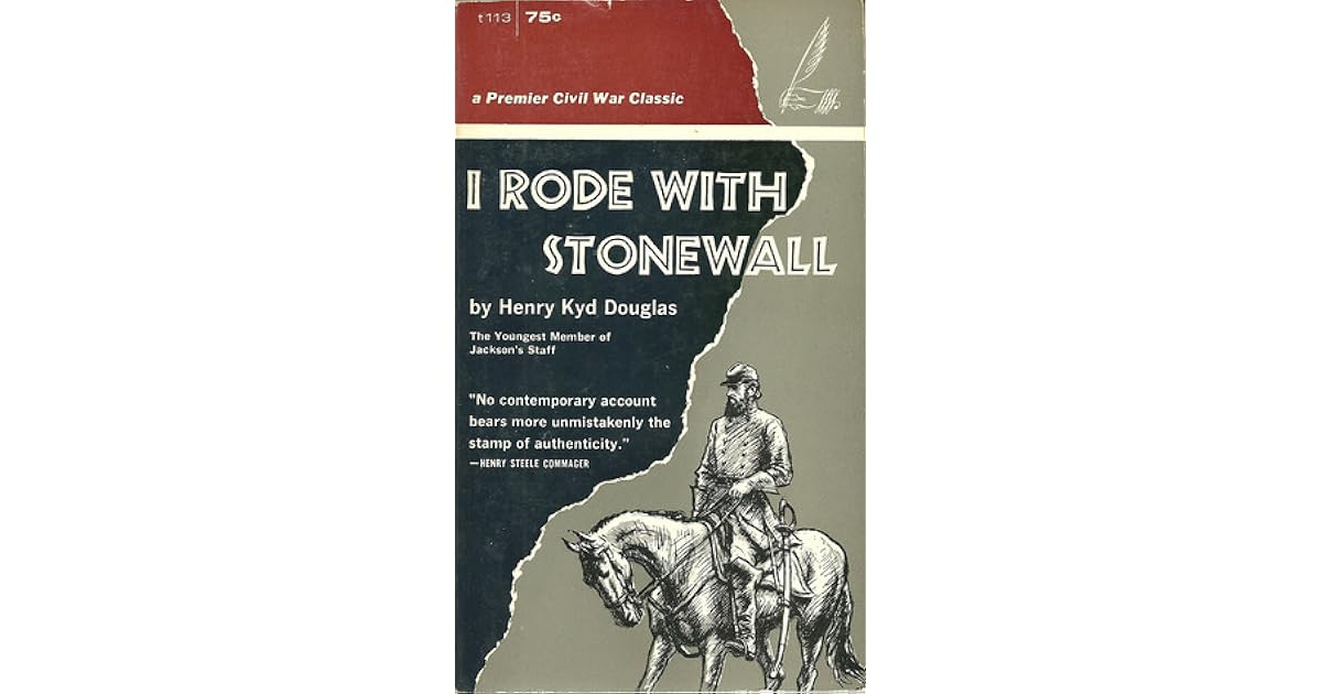 I Rode With Stonewall by Henry Kyd Douglas