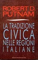 Making Democracy Work: Civic Traditions in Modern Italy by Robert D. Putnam