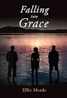 Falling Into Grace (Grace #1) by Ellie Meade