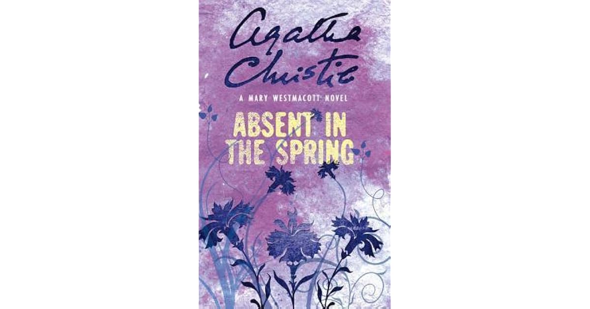 Absent in the Spring by Mary Westmacott