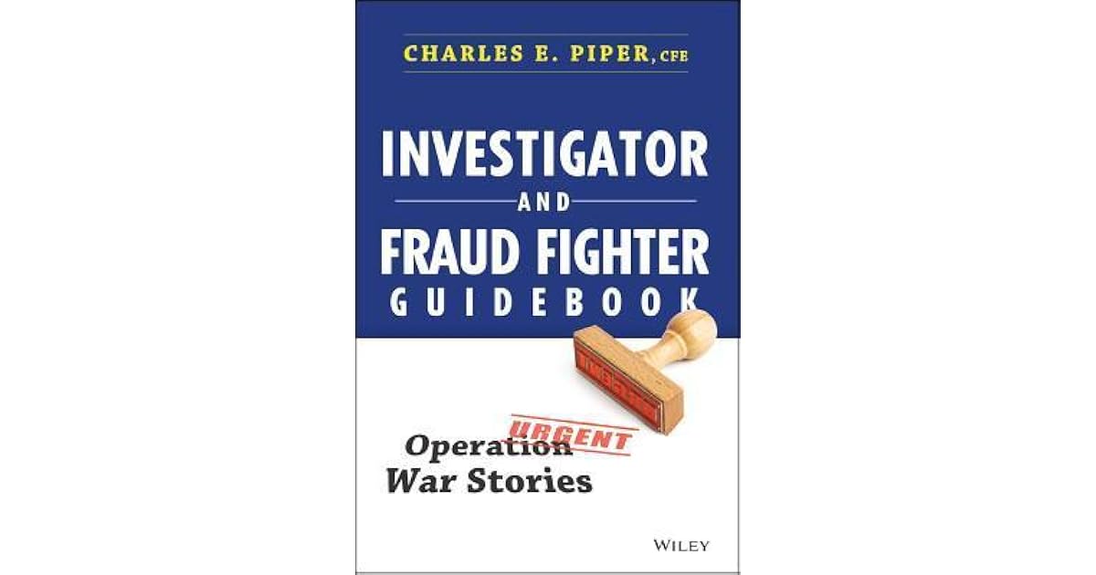 Investigator and Fraud Fighter Guidebook: Operation War Stories by ...