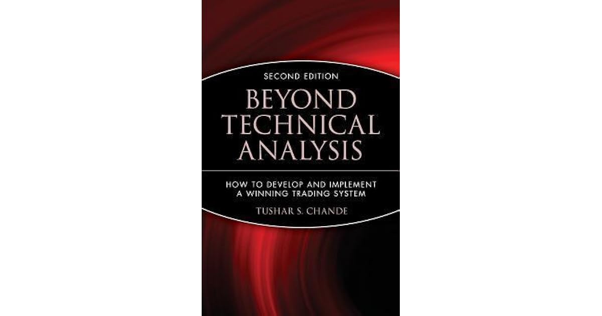 Beyond Technical Analysis: How to Develop and Implement a Winning ...