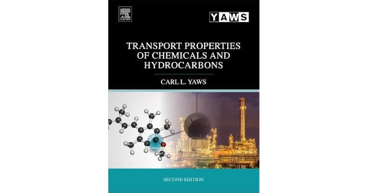 Transport Properties of Chemicals and Hydrocarbons by Carl L. Yaws