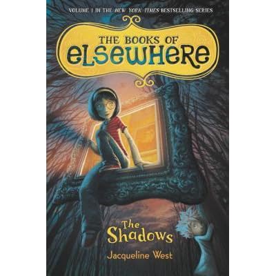 The Shadows (The Books of Elsewhere, #1) by Jacqueline West — Reviews ...