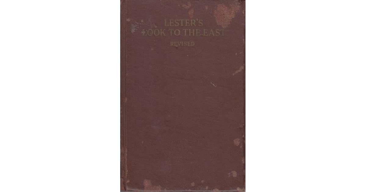 Lester's Look To The East: A Revised Ritual Of The First Three Degrees ...