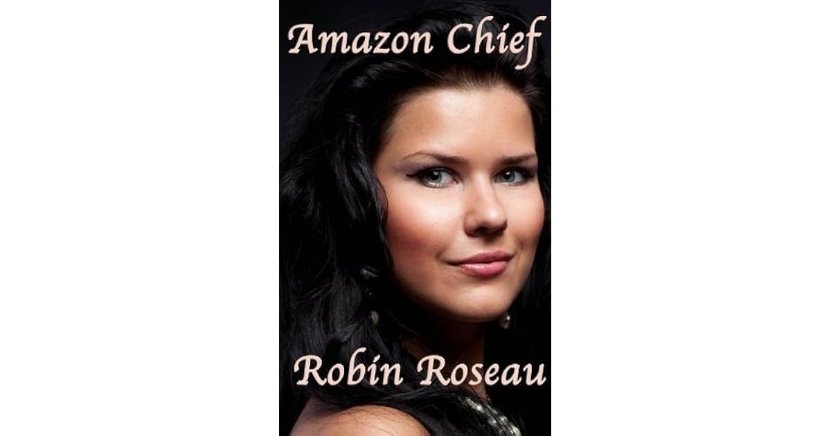 Amazon Chief (Amazon, #3) by Robin Roseau