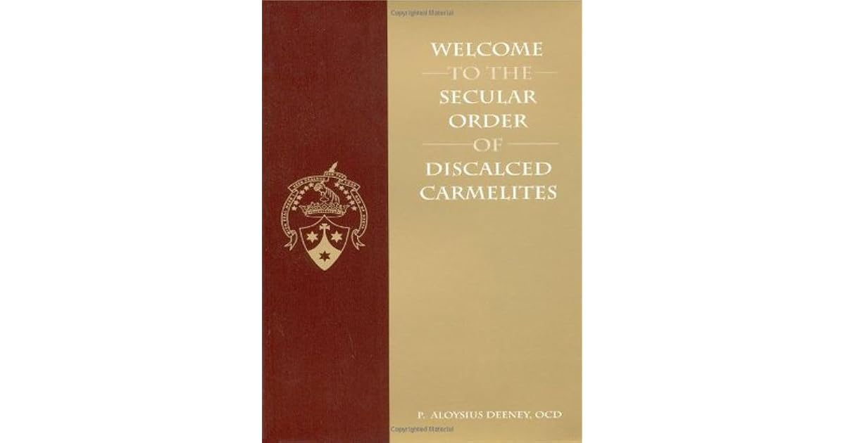 Welcome to the Secular Order of Discalced Carmelites by Aloysius Deeney