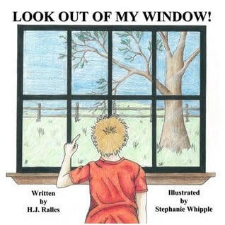 Look Out of My Window! by H.J. Ralles — Reviews, Discussion, Bookclubs ...