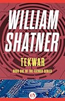 TekWar (TekWar, #1) by William Shatner