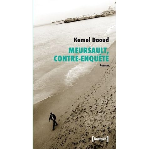 Meursault, contre-enquête by Kamel Daoud — Reviews, Discussion ...
