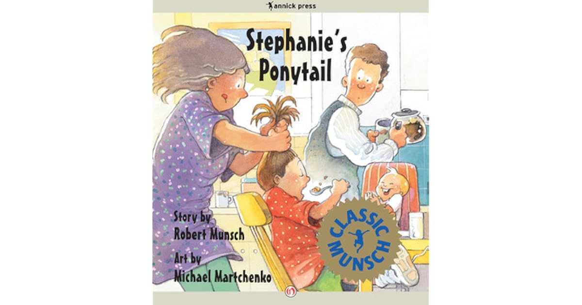 Stephanie's Ponytail by Robert Munsch